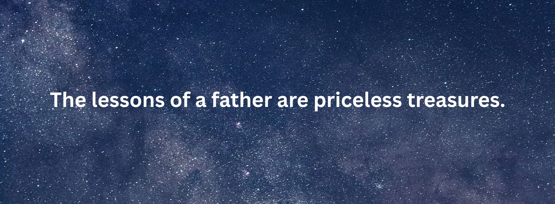 Best 50 Inspiring Quotes About Fathers & Fatherhood.